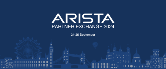 Arista Partner Exchange - September 24-25, 2024 Arista Partner Exchange - September 24-25, 2024